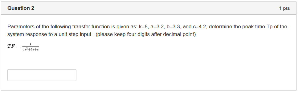 Solved Question 2 1 pts Parameters of the following transfer | Chegg.com