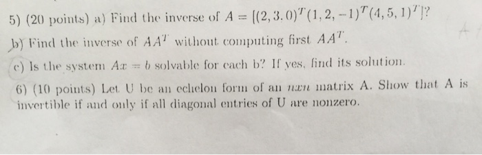 Solved 5) (20 points) a) Fin(l the inverse of A [(2, | Chegg.com