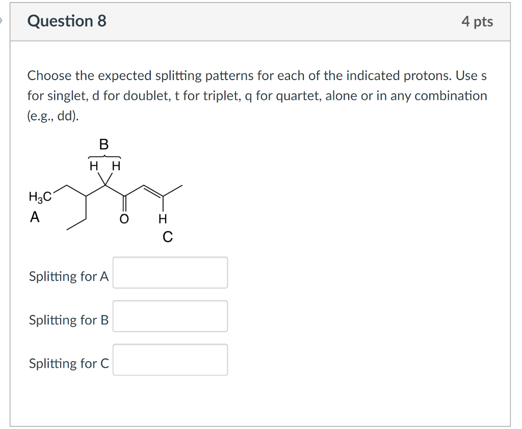 Solved Question 8 4 pts Choose the expected splitting | Chegg.com