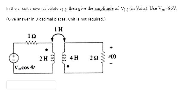 Solved In the circuit shown calculate v(t), then give the | Chegg.com