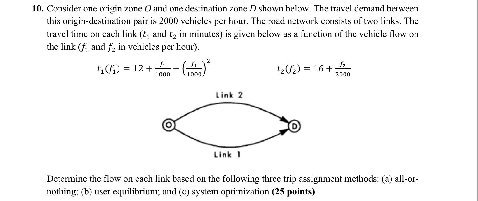 Solved 10. Consider one origin zone O and one destination | Chegg.com