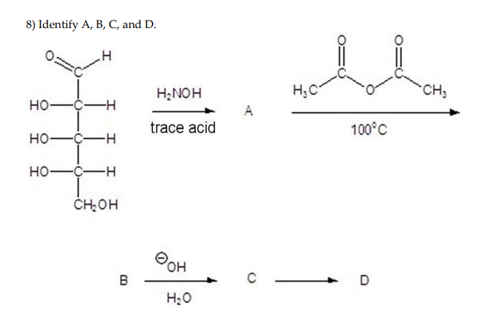 Solved Identify A, B, C, and D 1. h2noh/ trace acid 2. 100 | Chegg.com
