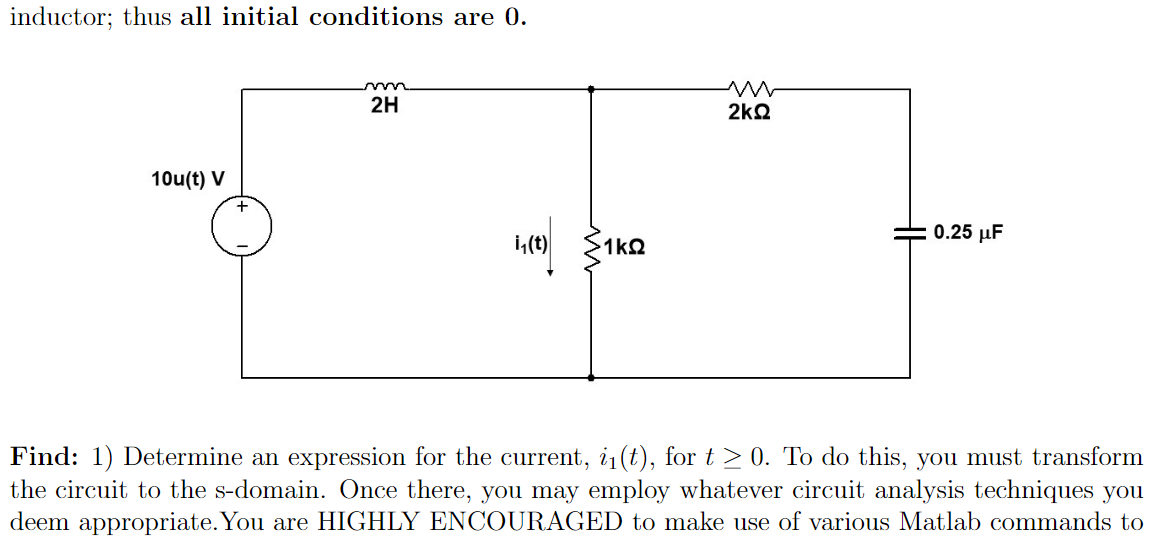 Solved inductor; thus all initial conditions are 0 . Find: | Chegg.com