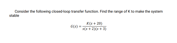 Solved Consider the following closed-loop transfer function. | Chegg.com