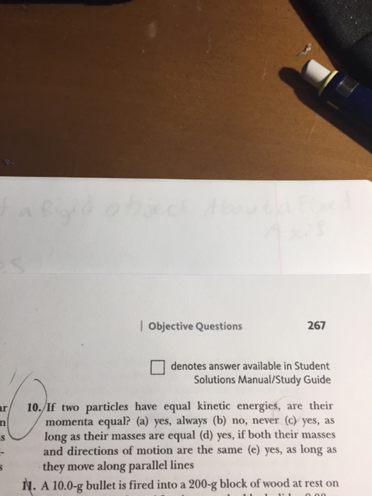 Solved If Two Particles Have Equal Kinetic Energies Are
