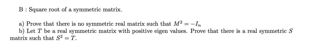Solved B Square Root Of A Symmetric Matrix A Prove That