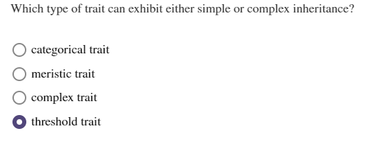 Solved Which type of trait can exhibit either simple or | Chegg.com
