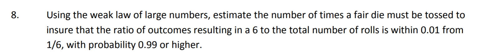 Solved 8. Using the weak law of large numbers, estimate the | Chegg.com