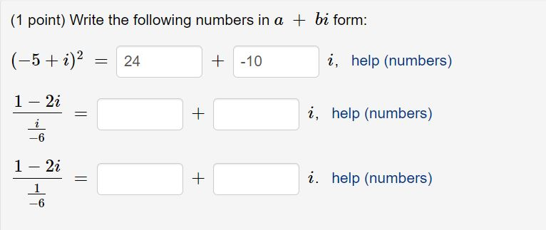 Solved (1 point) Write the following numbers in a + bi form: | Chegg.com