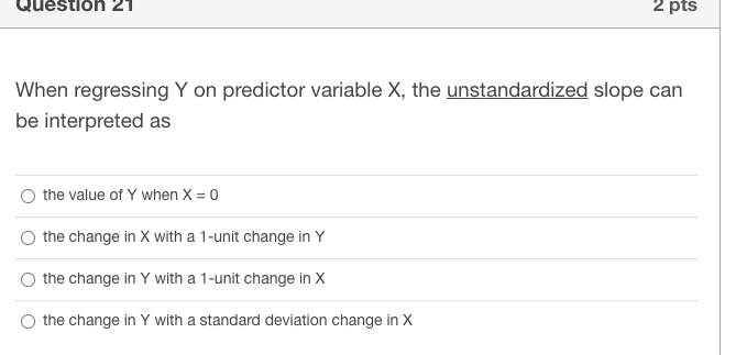 Solved tlon 21 2 pts When regressing Y on predictor variable | Chegg.com