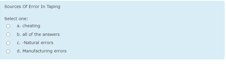 Solved Sources of Error In Taping Select one: a. cheating b. | Chegg.com