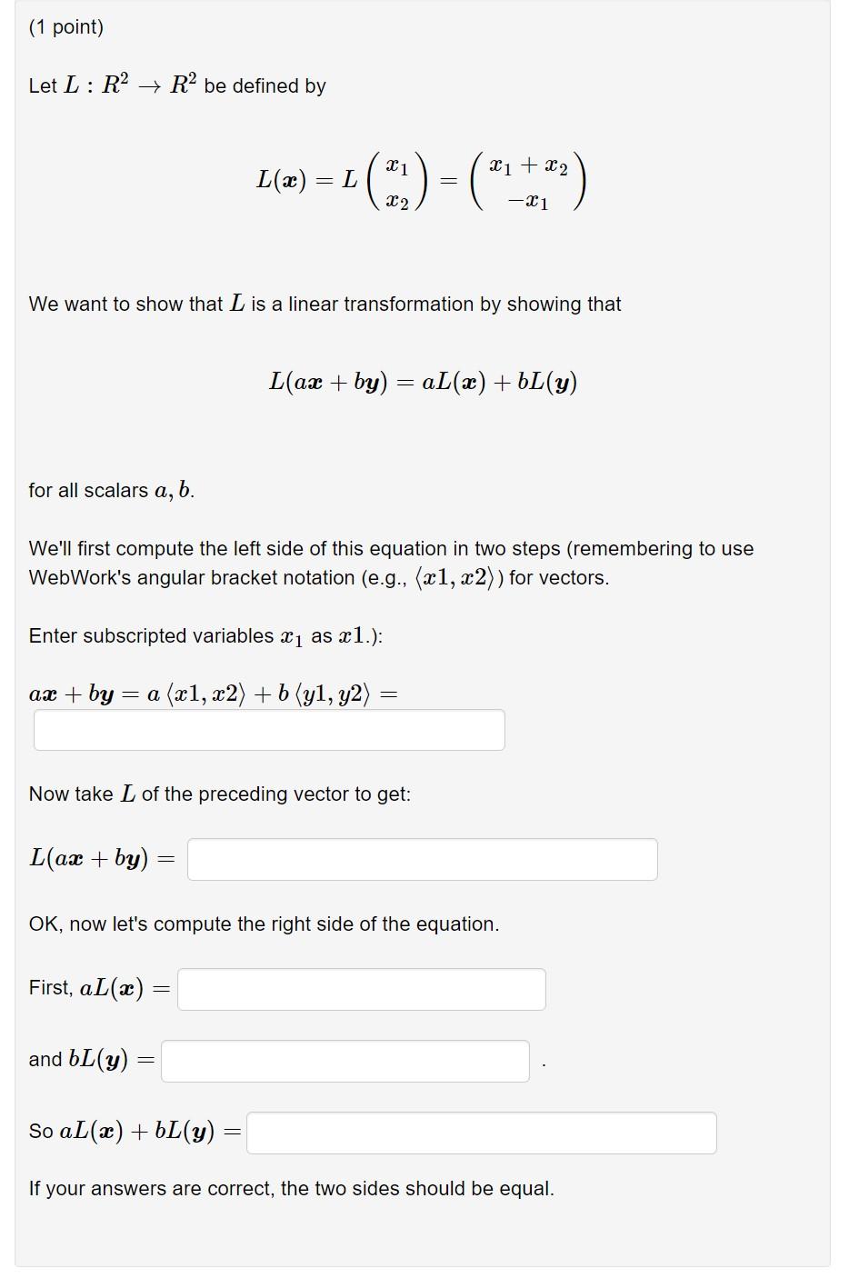 Solved Let L:R2→R2 be defined by L(x)=L(x1x2)=(x1+x2−x1) We | Chegg.com