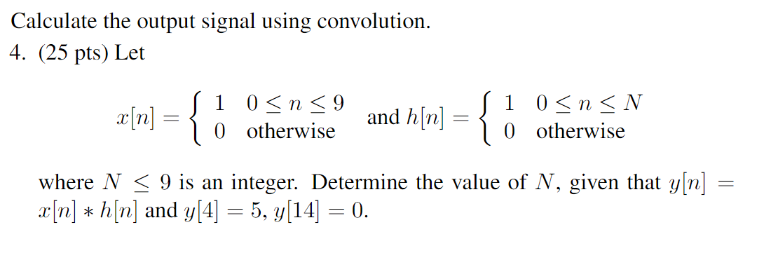 Solved Calculate the output signal using convolution. 4. (25 | Chegg.com