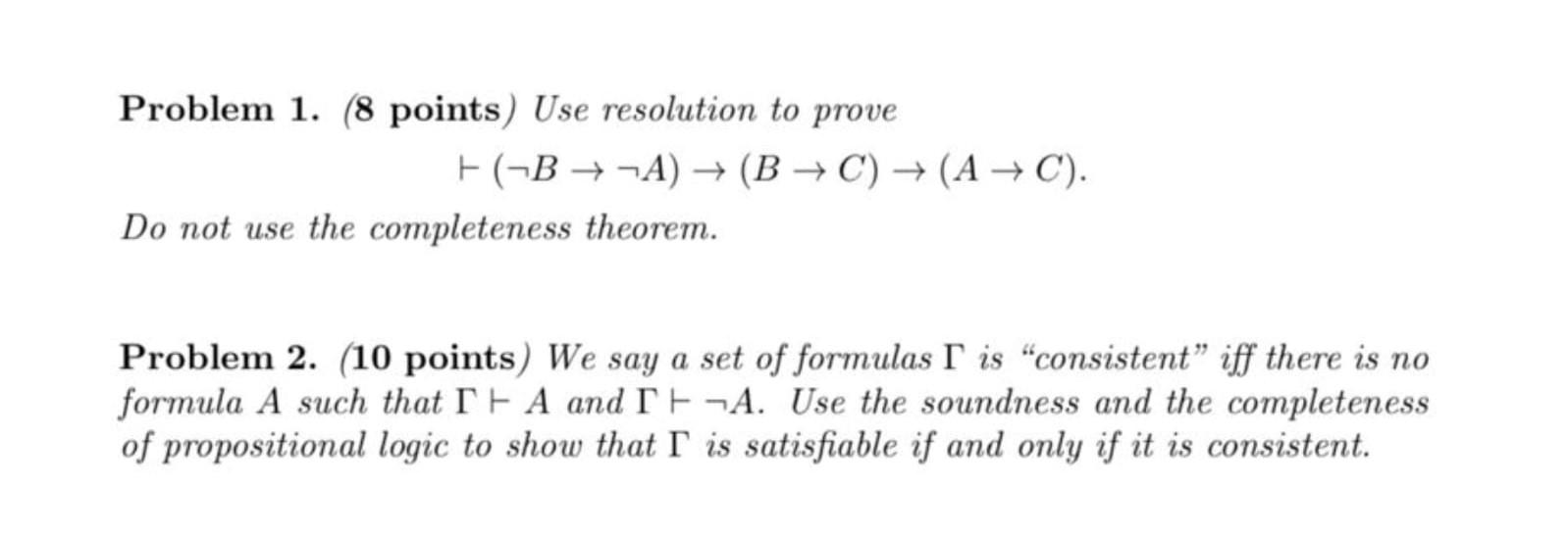 Solved Problem 1. (8 points) Use resolution to prove F(-B + | Chegg.com Solved Problem 1. (8 points) Use resolution to prove F(-B + | Chegg.com