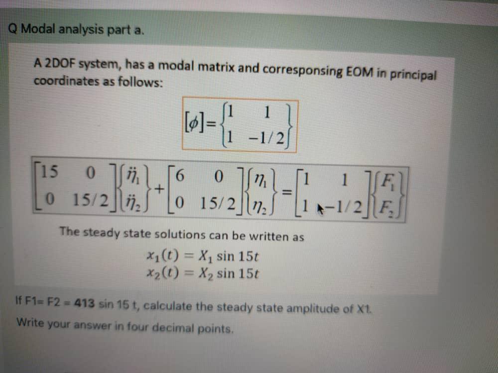 Solved Q Modal analysis part a. A 2DOF system, has a modal | Chegg.com