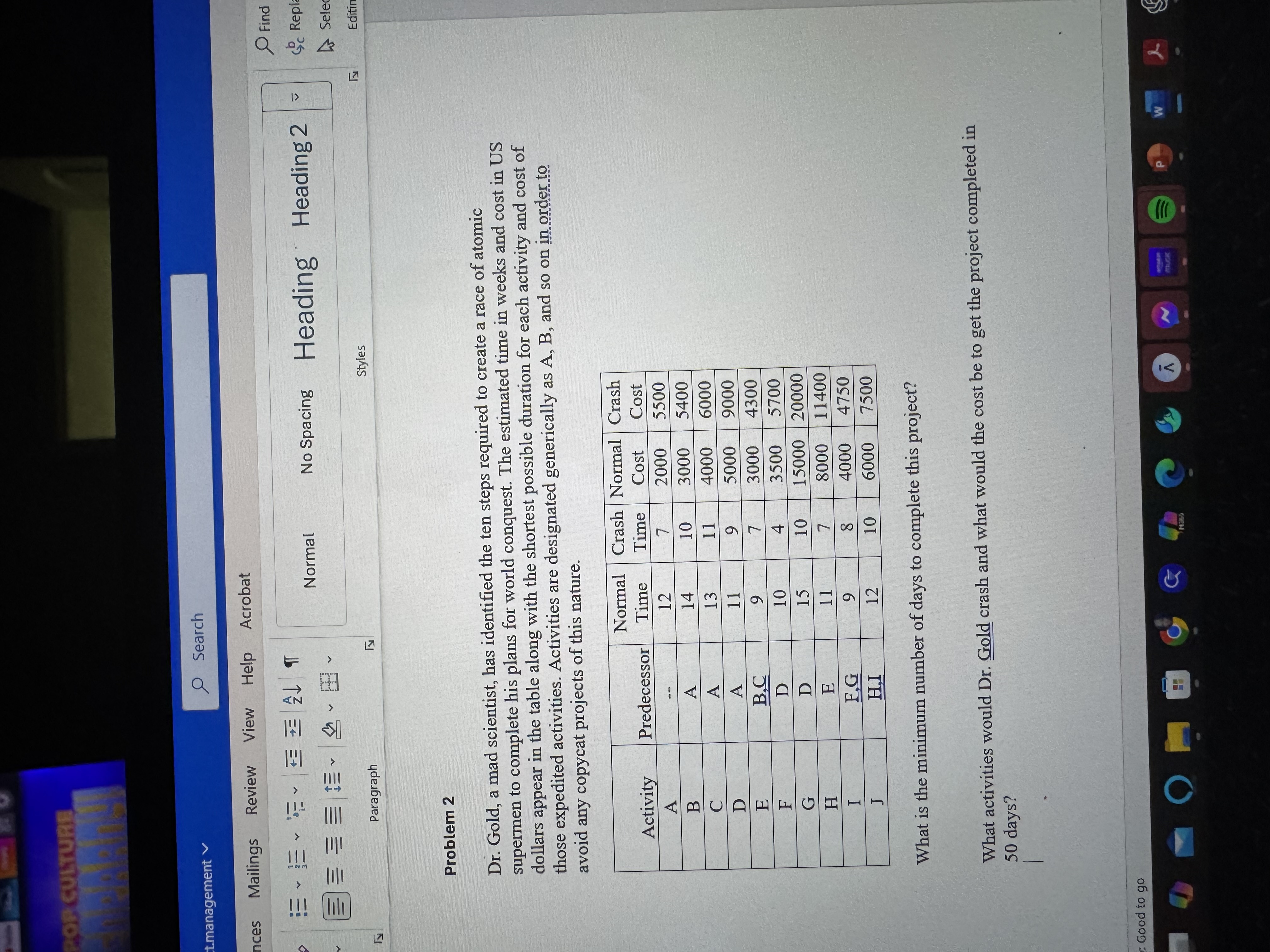 Problem 2Dr. ﻿Gold, a mad scientist, has identified | Chegg.com