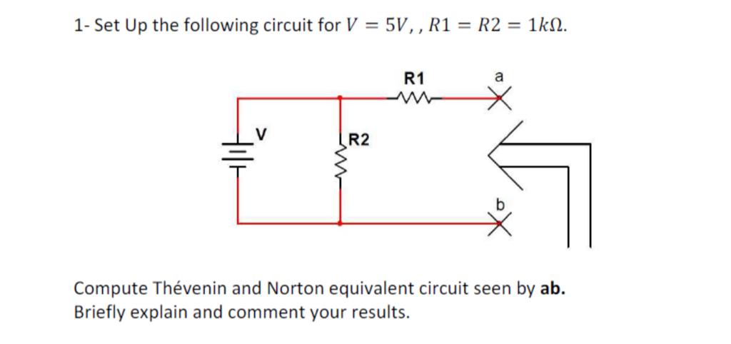 Solved 1- Set Up the following circuit for V=5V,,R1=R2=1kΩ. | Chegg.com