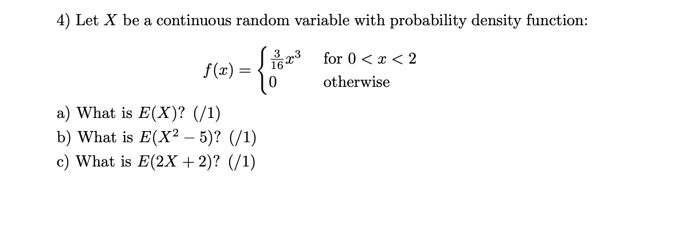 Solved 4) Let X be a continuous random variable with | Chegg.com