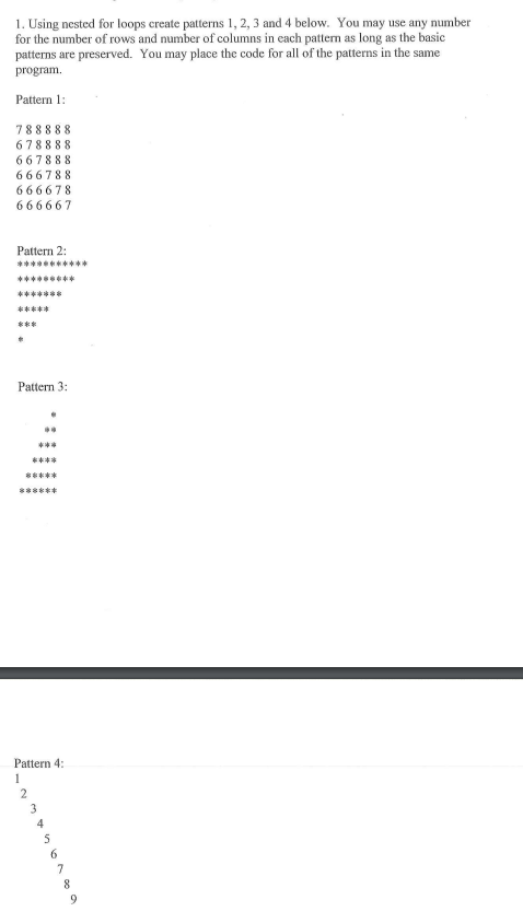 Solved 1. Using nested for loops create patterns 1, 2, 3 and | Chegg.com