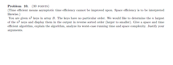 Solved Problem 10. (30 POINTS) (Time efficient means | Chegg.com