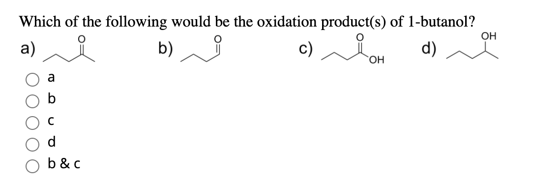 Solved Which of the following would be the oxidation | Chegg.com