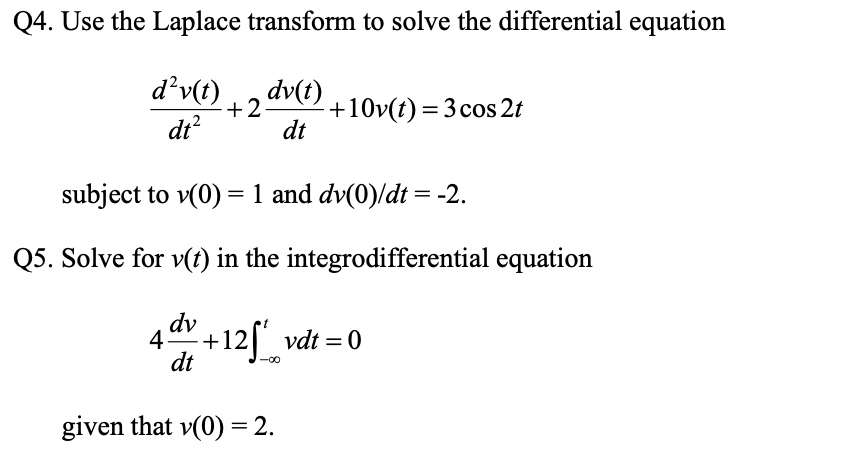 Solved Q4. Use the Laplace transform to solve the | Chegg.com