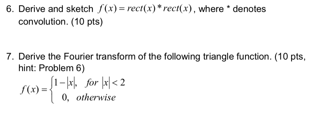 Solved 6. Derive and sketch f(x)- rect(x)* rect(x), where | Chegg.com