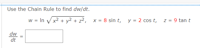 Solved Use the Chain Rule to find dw/dt. | Chegg.com