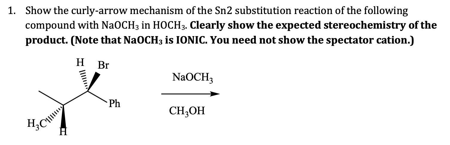 Solved 1. Show the curly-arrow mechanism of the Sn2 | Chegg.com