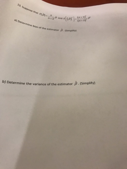 Solved Suppose That Et N 2 Bias Of The Estimator β