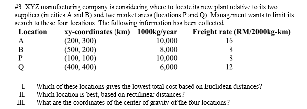 Solved #3. XYZ manufacturing company is considering where to | Chegg.com