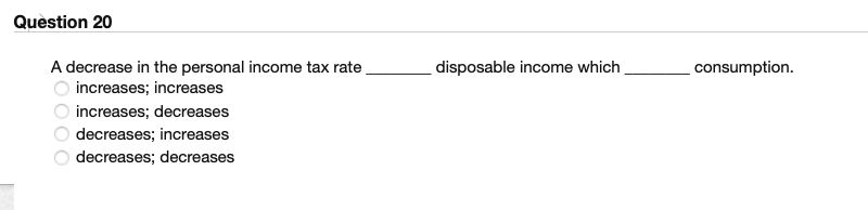 Solved Question 20 disposable income which consumption. A | Chegg.com