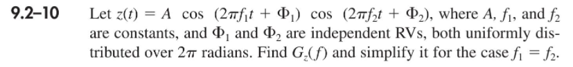 Solved 9.2-10 Let z(t) = A cos (27fit + ) cos (27f2t + 02), | Chegg.com