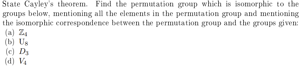 Solved State Cayley's theorem. Find the permutation group | Chegg.com