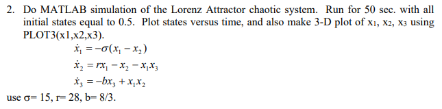 Solved 2 Do Matlab Simulation Of The Lorenz Attractor