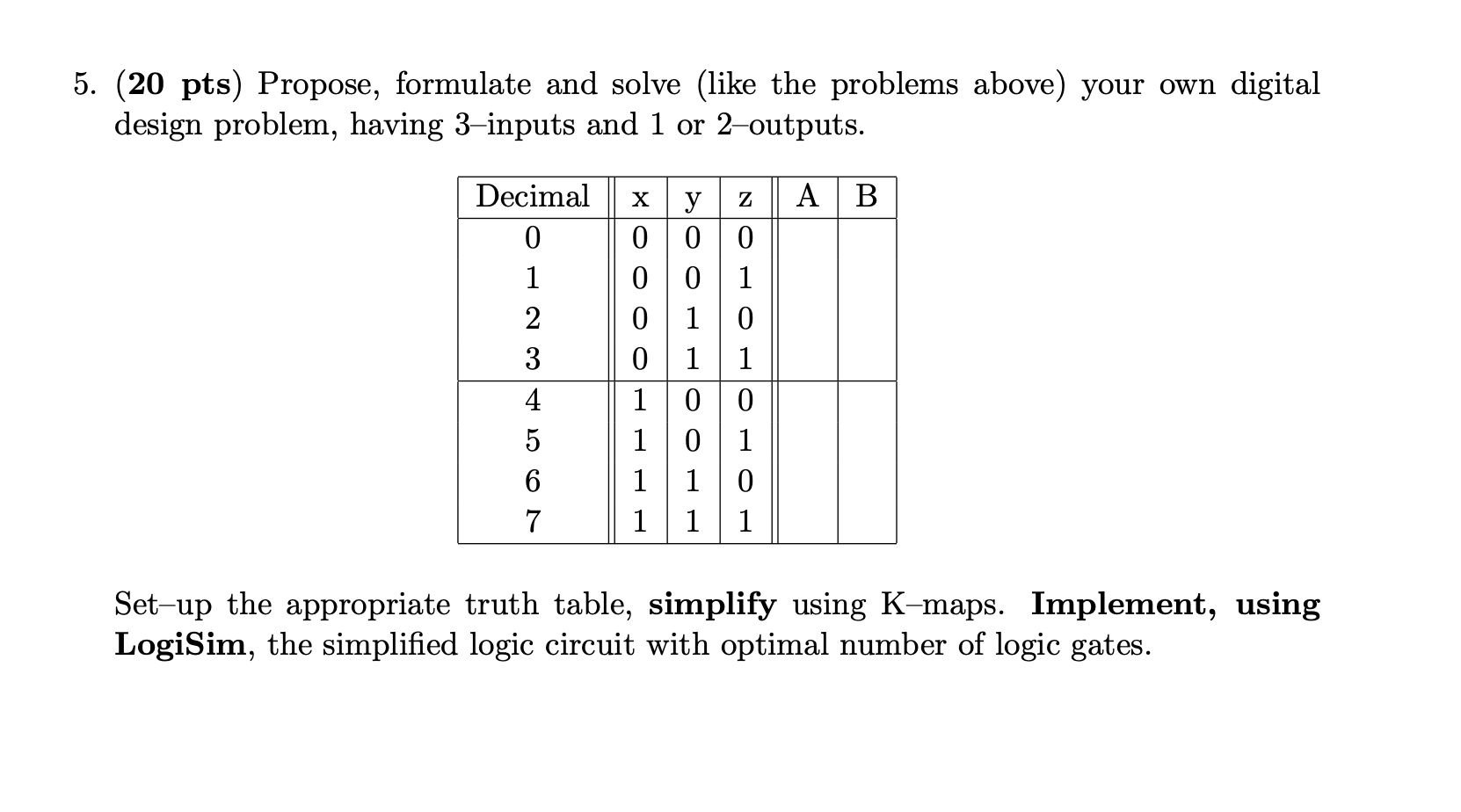 Solved 5. (20 pts) Propose, formulate and solve (like the | Chegg.com