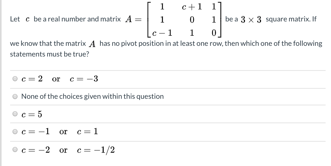 Solved [ 1 c+1 17 Let c be a real number and matrix A= 1 0 1 | Chegg.com