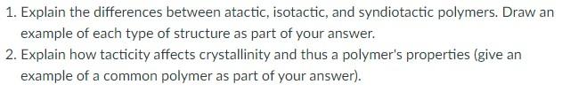 Solved 1 Explain The Differences Between Atactic