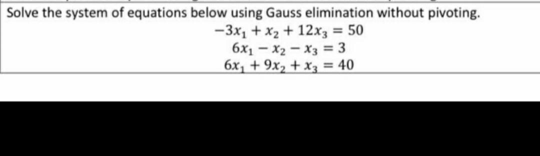 Solved Solve the system of equations below using Gauss | Chegg.com
