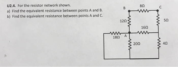 Solved U2.4. For the resistor network shown a) Find the | Chegg.com