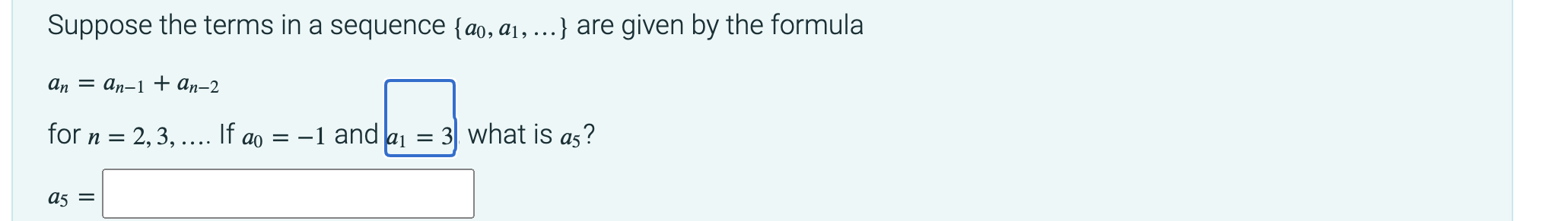 Solved Suppose the terms in a sequence {a0,a1,…} are given | Chegg.com