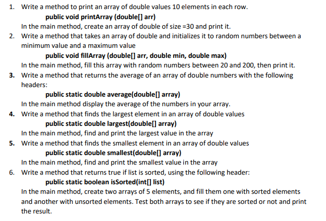 Solved 1. Write a method to print an array of double values | Chegg.com