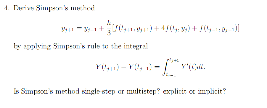 4. Derive Simpson's method Y;+1 = Y;-1 + [f(tj+1, | Chegg.com 4. Derive Simpson's method Y;+1 = Y;-1 + [f(tj+1, | Chegg.com