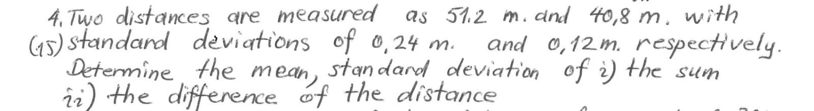 Solved 4. Two distances are measured as 51,2 m, and 40,8 m, | Chegg.com