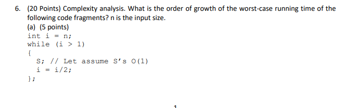 Solved 6. (20 Points) Complexity analysis. What is the order | Chegg.com