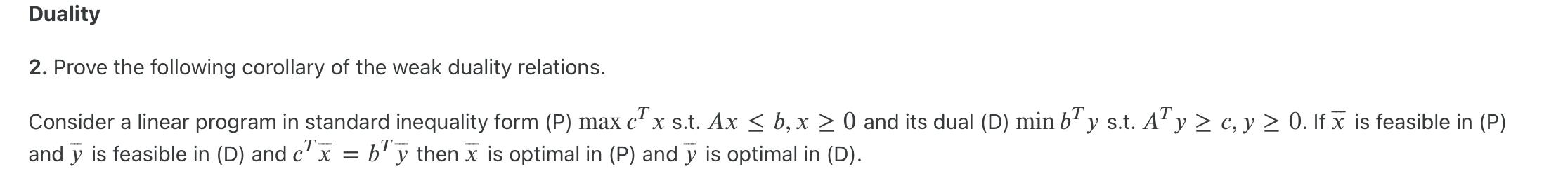 Solved Duality 2. Prove the following corollary of the weak | Chegg.com