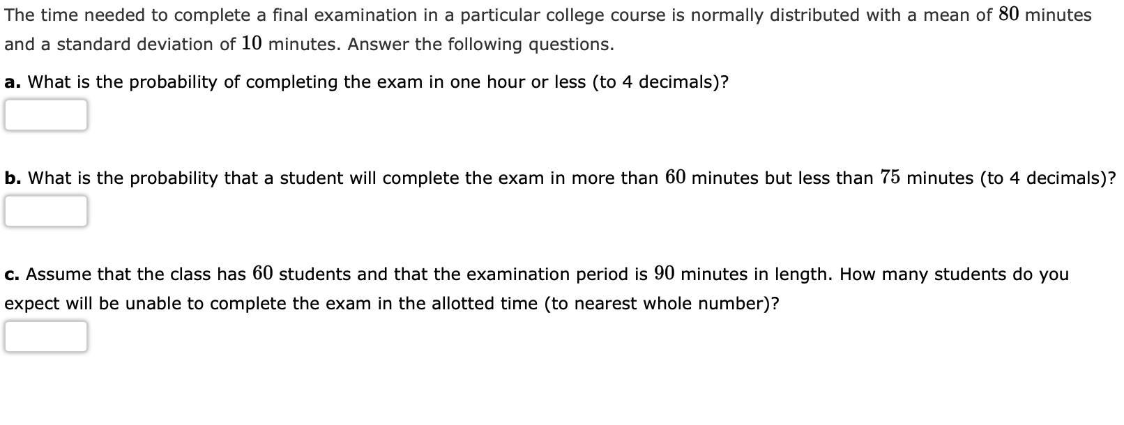 Solved The time needed to complete a final examination in a | Chegg.com