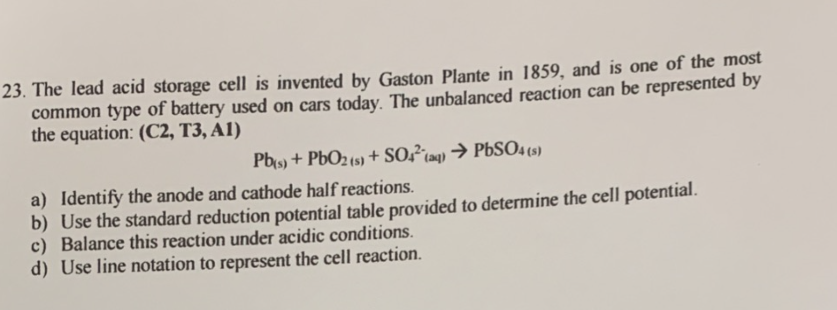 Solved 23. The lead acid storage cell is invented by Gaston | Chegg.com