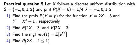 Solved Practical question 5 Let X follows a discrete uniform | Chegg.com