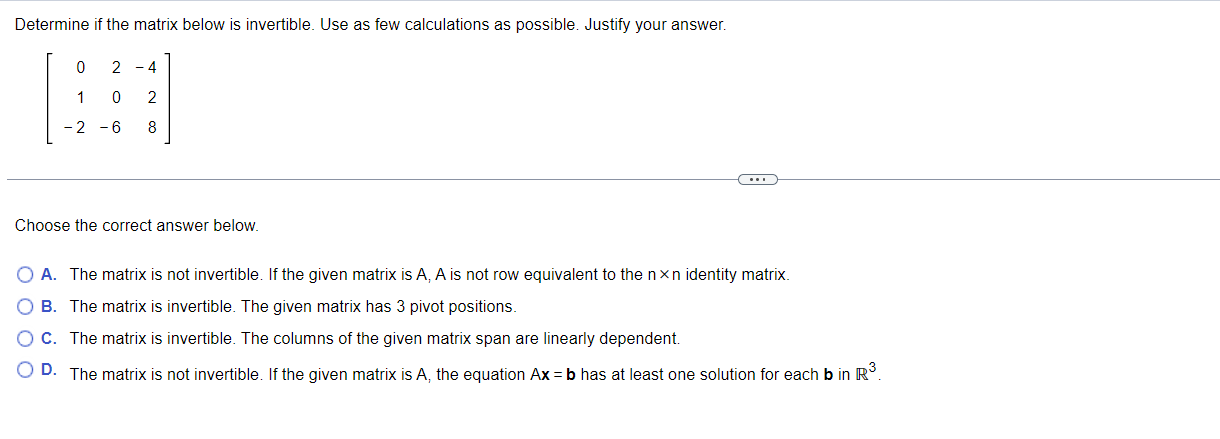 Solved Determine if the matrix below is invertible. Use as | Chegg.com